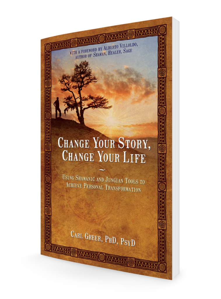 Change Your Story, Change Your Life - Carl Greer