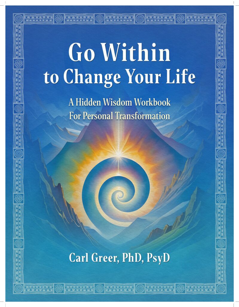 Go Within to Change Your Life - Carl Greer